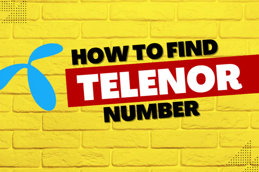 Find Your Telenor Number Easily: Quick Guide & Methods - Dareecha